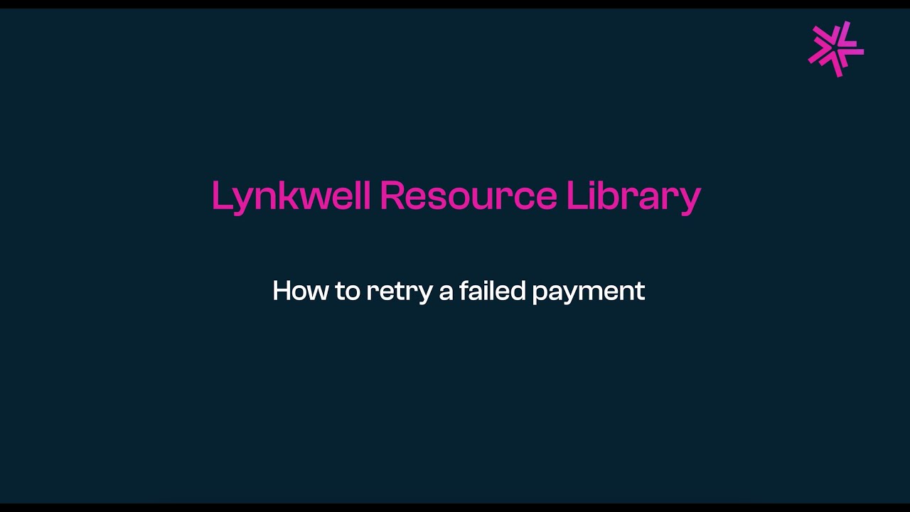 How-To Video: Retry a Payment - Lynkwell